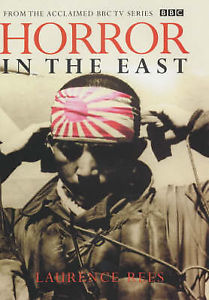 Horror In The East: The Japanese at War 1931-1945 Archives - Andrew ...